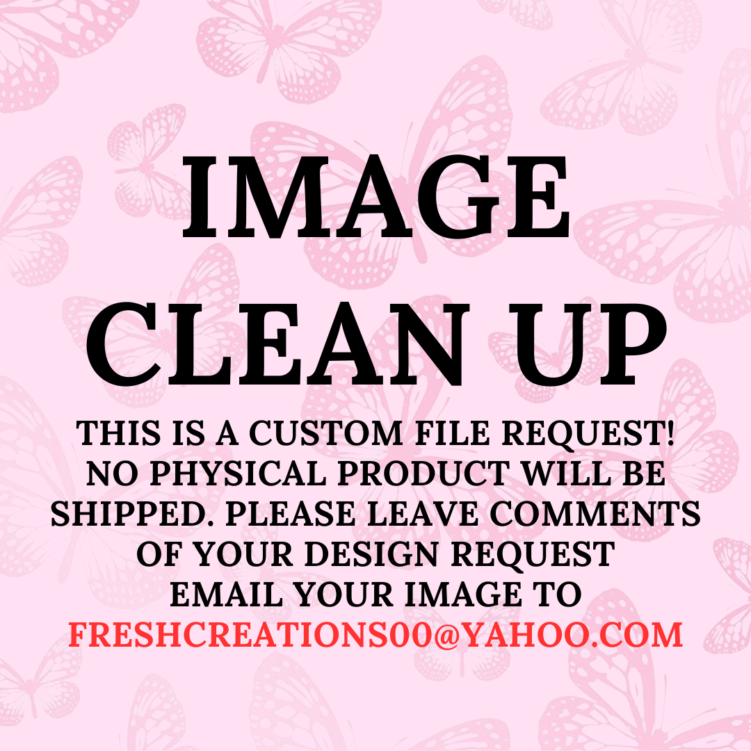 IMAGE CLEAN UP – FRESHCREATIONS BY MONIQUE